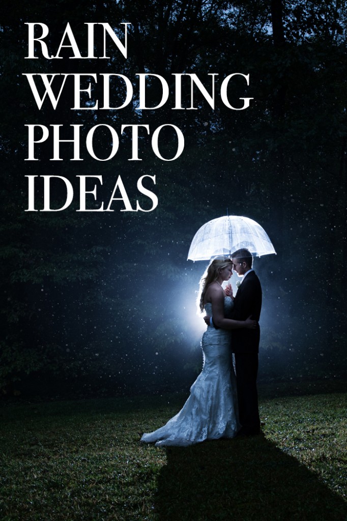 Rain Wedding Photo Ideas - Rainy Day Wedding Photos